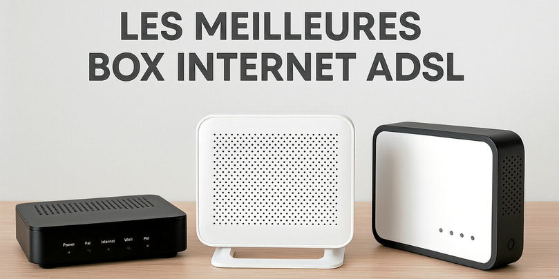 Box internet ADSL : quelles sont les meilleures offres en 2025